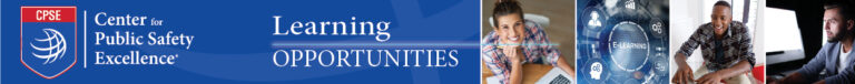 CPSE Learning Opportunities - Center for Public Safety Excellence